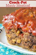 Crock-Pot Manly Meatloaf - Crock-Pot Ladies