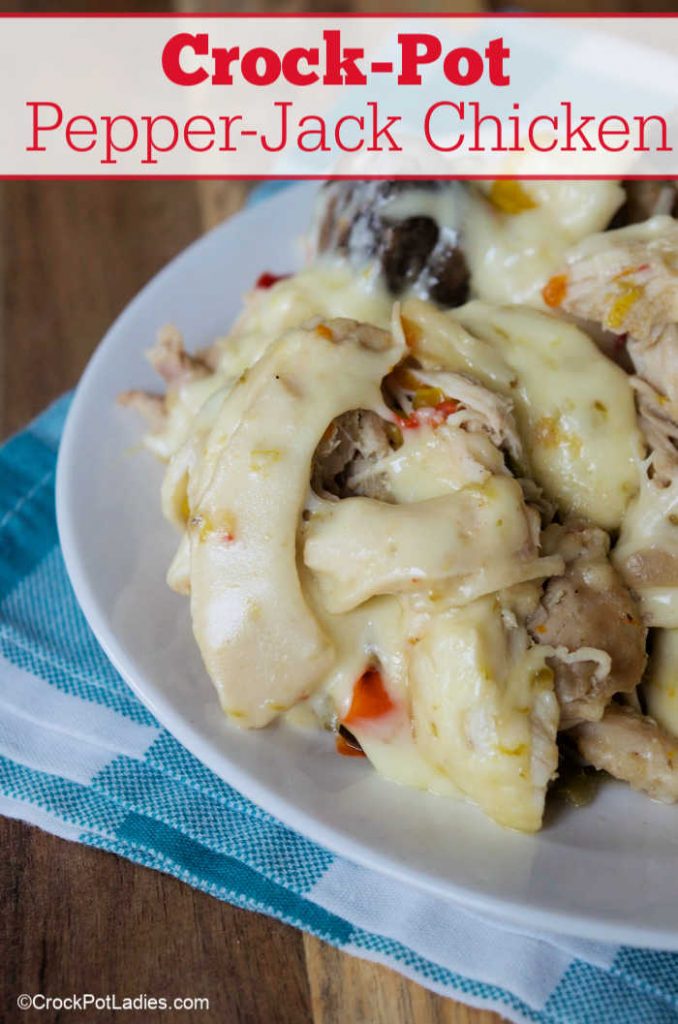 Crock-Pot Pepper-Jack Chicken - Crock-Pot Ladies